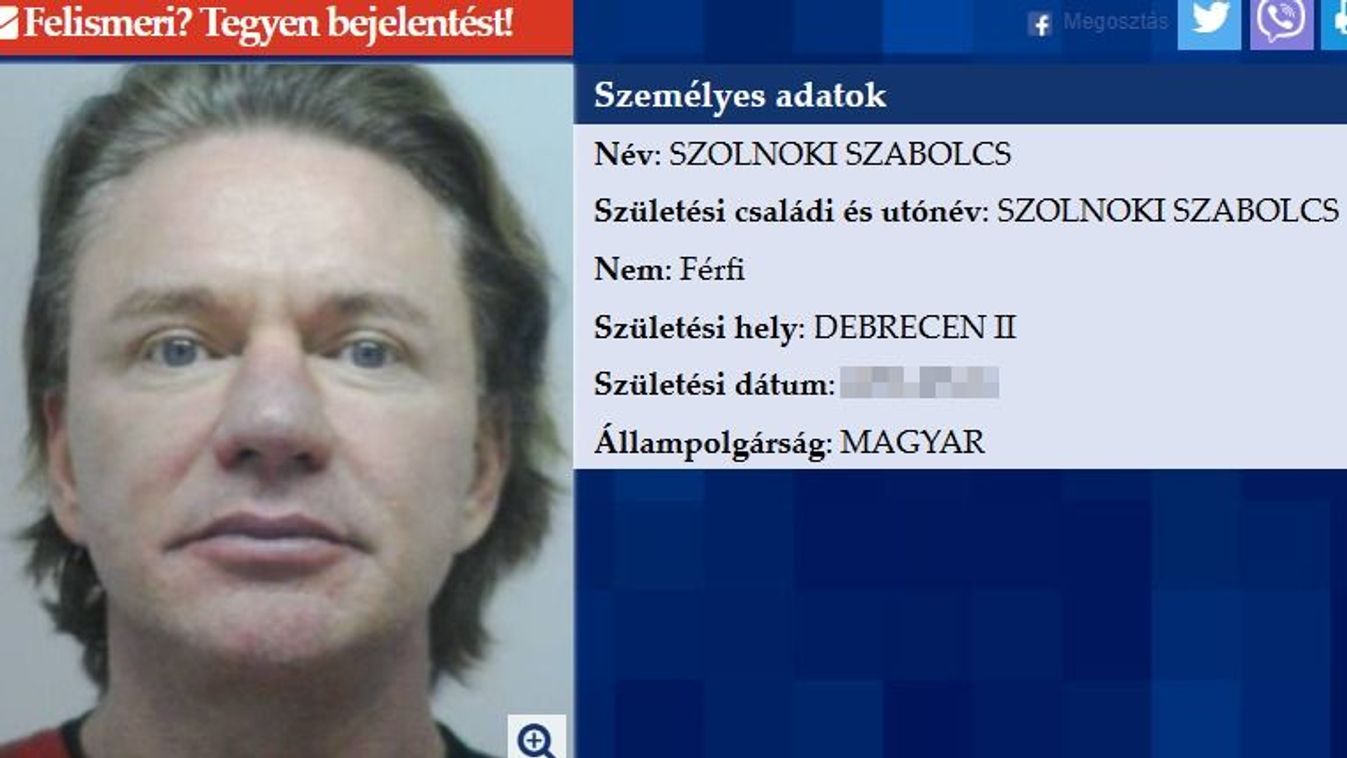 Szolnoki Szabolcs ellen adott ki körözést a rendőrség